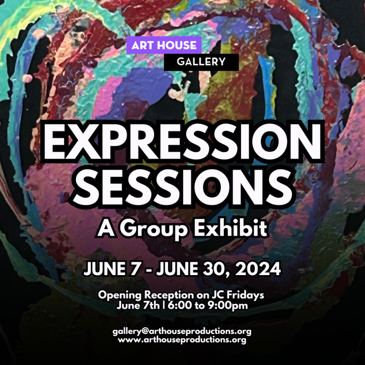 Art House Productions Presents “Expression Sessions” – A Group ...